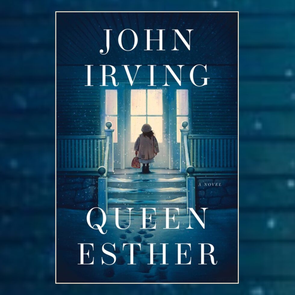 The Book Show | John Iriving - Queen Esther - WAMC Podcasts